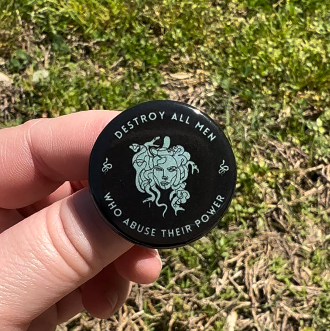 Medusa Destroy All Men Button – PTSFeminist